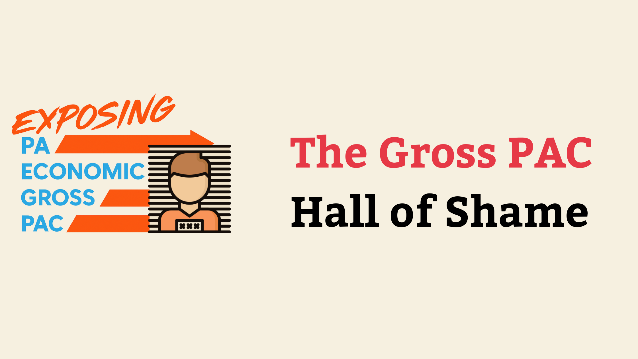 Candidate Hall of Shame - Exposing the PA Economic Gross PAC